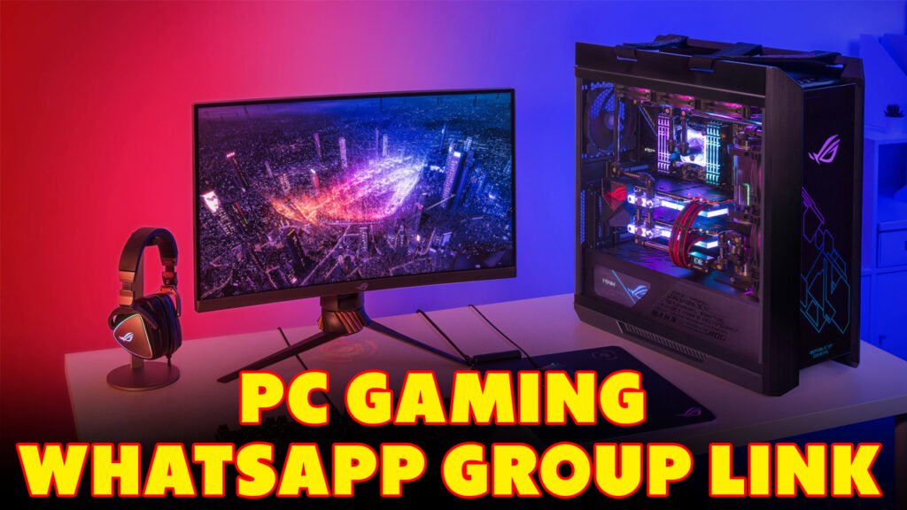 900+ PC Gaming Whatsapp Group Link Join 2026
